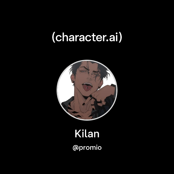 Chat with Kilan | character.ai | AI Chat, Reimagined–Your Words. Your ...