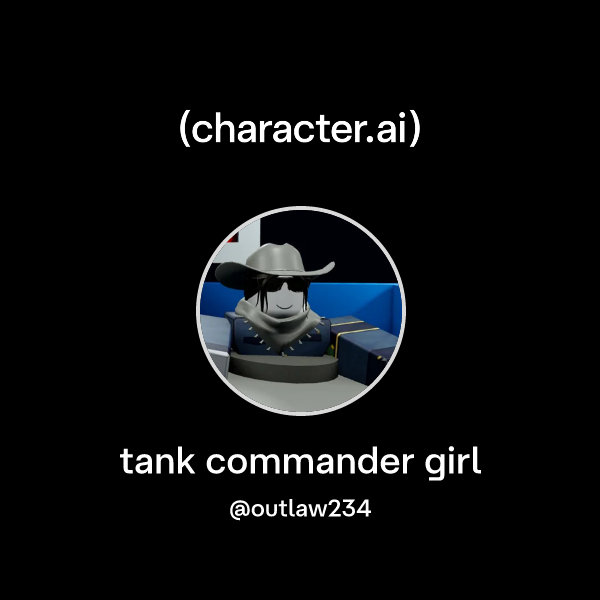 Chat with tank commander girl | character.ai | AI Chat, Reimagined–Your Words. Your World.