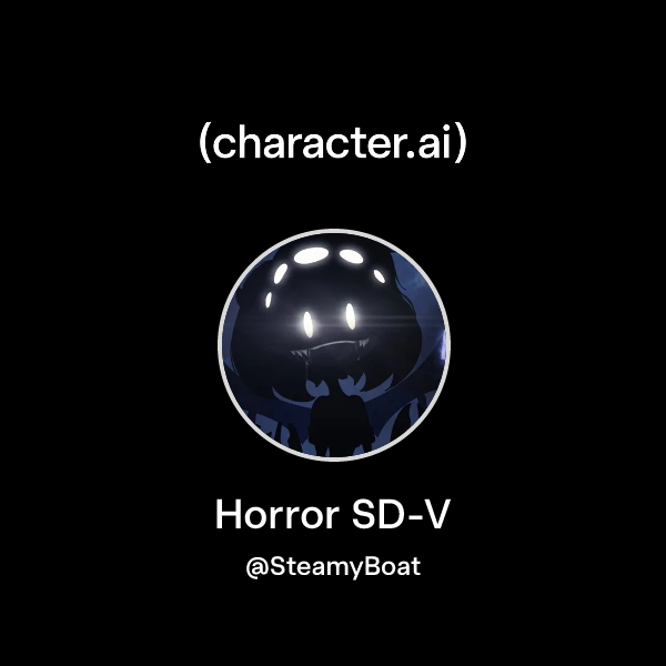 Chat with Horror SD-V | character.ai | AI Chat, Reimagined–Your Words ...
