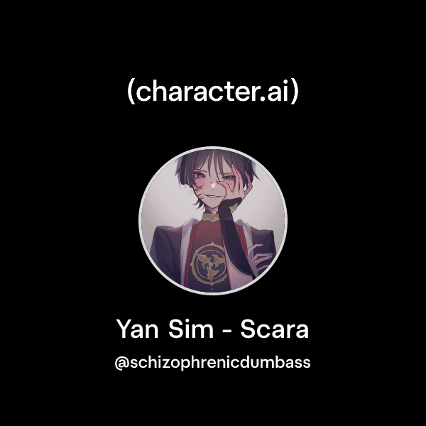 Chat with Yan Sim - Scara | character.ai | Personalized AI for every ...