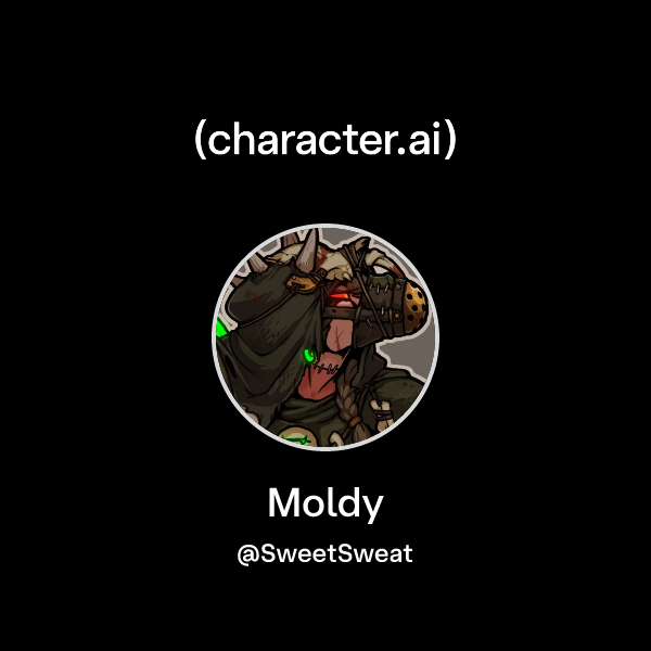 Chat with Moldy | character.ai | AI Chat, Reimagined–Your Words. Your ...