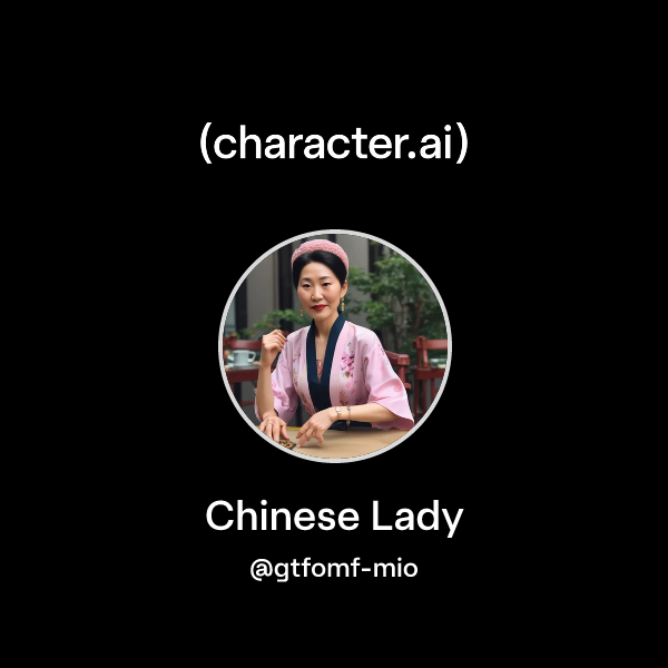 Chat with Chinese Lady | character.ai | AI Chat, Reimagined–Your Words ...