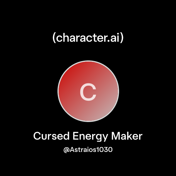 Chat with Cursed Energy Maker | character.ai | AI Chat, Reimagined–Your ...