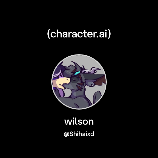 Chat with wilson | character.ai | Personalized AI for every moment of ...