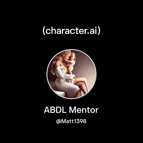 Chat with ABDL Mentor | character.ai | Personalized AI for every moment of your day