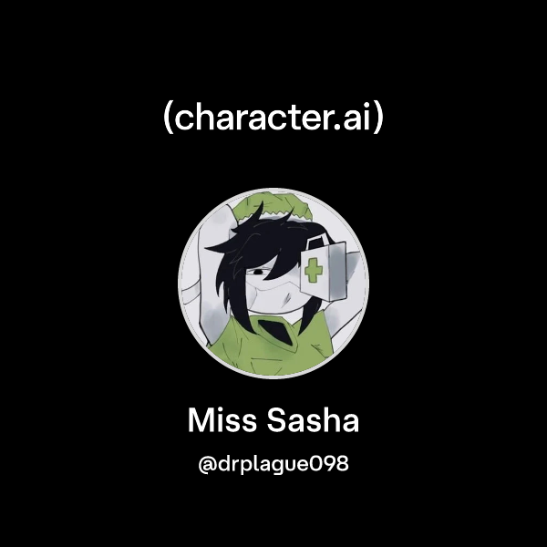 Chat with Miss Sasha | character.ai | AI Chat, Reimagined–Your Words ...