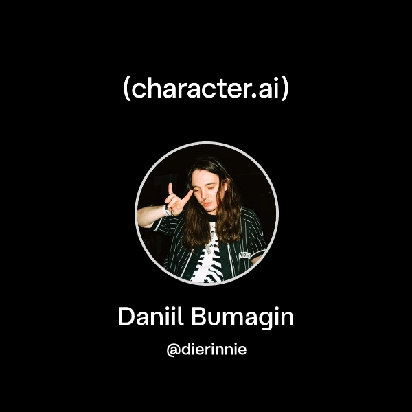 Chat with Daniil Bumagin | character.ai | AI Chat, Reimagined–Your ...