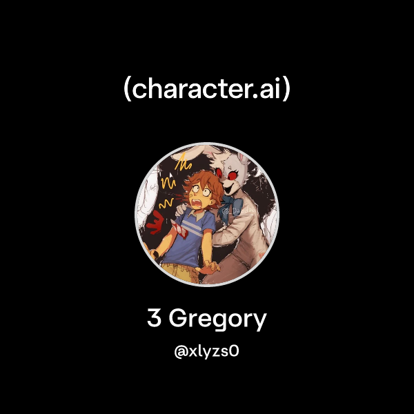 Chat with 3 Gregory | character.ai | AI Chat, Reimagined–Your Words. Your World.