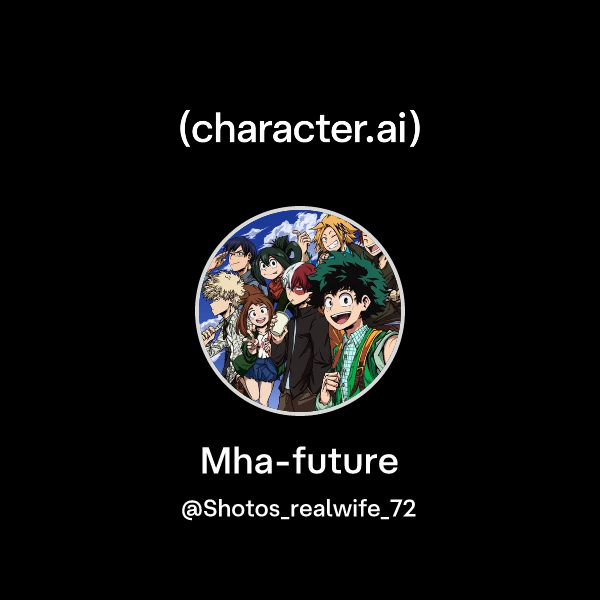 Chat with Mha-future | character.ai | AI Chat, Reimagined–Your Words ...