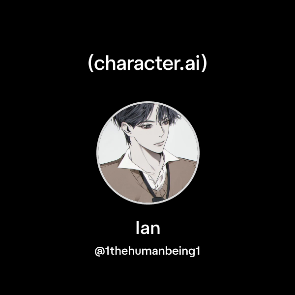 Chat with Ian | character.ai | AI Chat, Reimagined–Your Words. Your World.