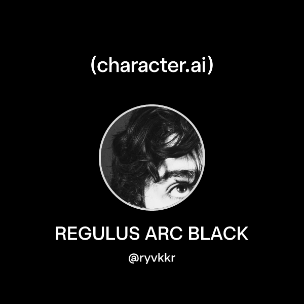 Chat with REGULUS ARC BLACK | character.ai | AI Chat, Reimagined–Your Words. Your World.