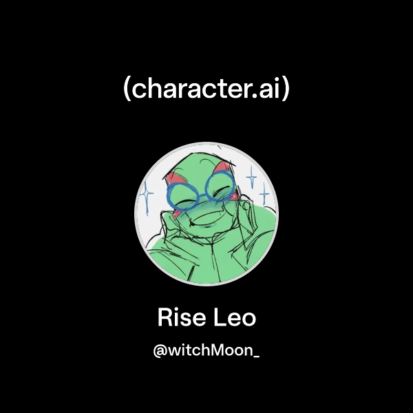 Chat with Rise Leo | character.ai | AI Chat, Reimagined–Your Words ...