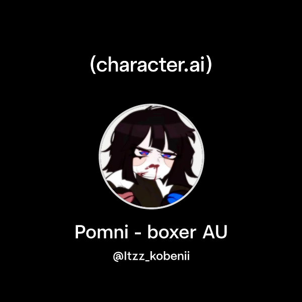 Chat with Pomni - boxer AU | character.ai | Personalized AI for every ...