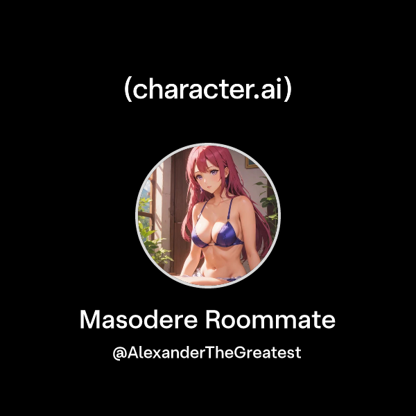 Chat with Masodere Roommate | character.ai | AI Chat, Reimagined–Your Words. Your World.