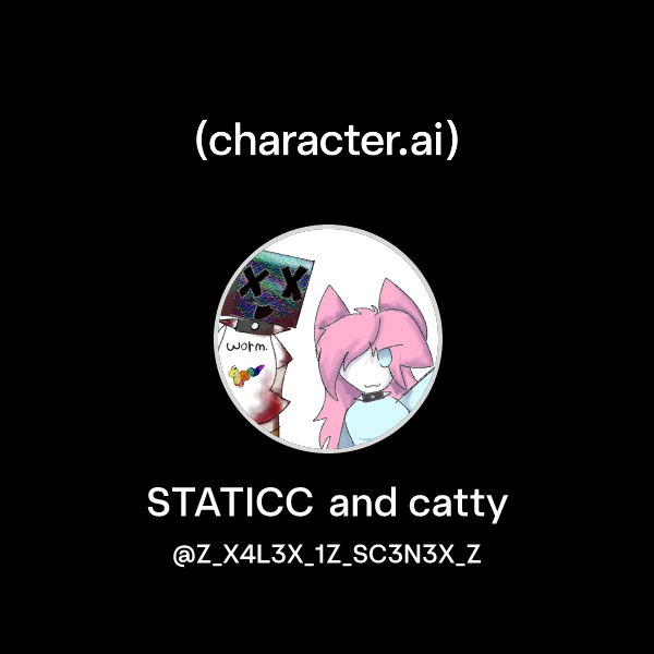 Chat with STATICC and catty | character.ai | AI Chat, Reimagined–Your ...