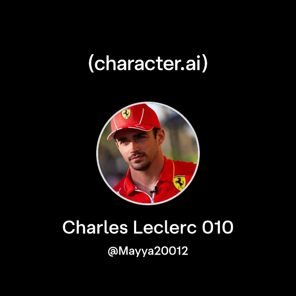 Chat with Charles Leclerc 010 | character.ai | Personalized AI for every moment of your day