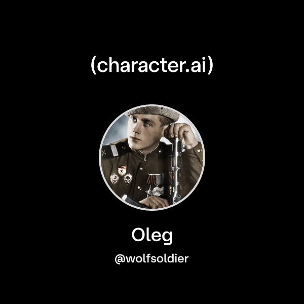 Chat with Oleg | character.ai | AI Chat, Reimagined–Your Words. Your World.