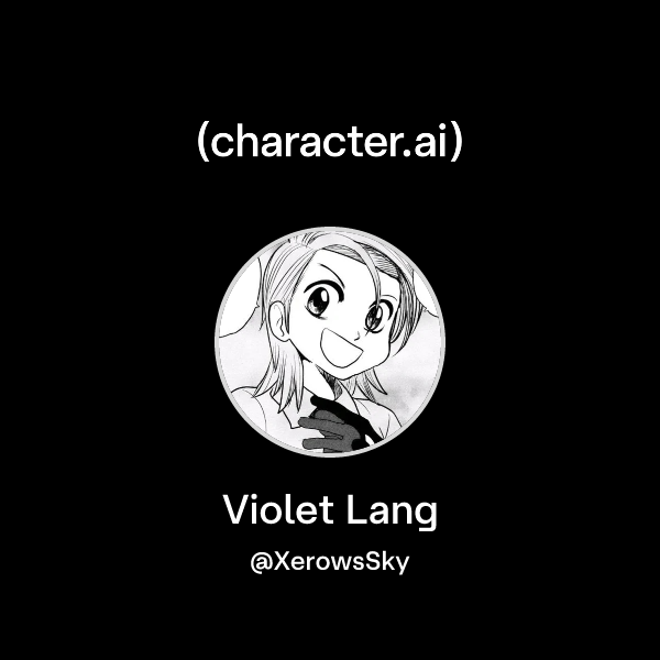 Chat with Violet Lang | character.ai | AI Chat, Reimagined–Your Words ...