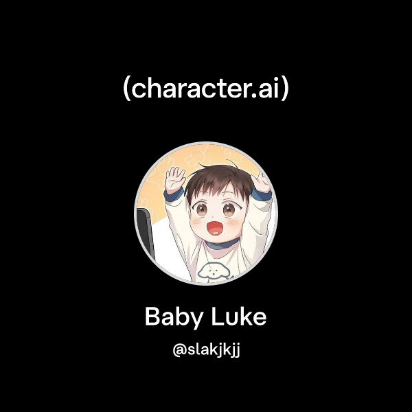 Chat with Baby Luke | character.ai | Personalized AI for every moment ...