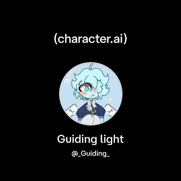 Chat with Guiding light | character.ai | AI Chat, Reimagined–Your Words ...