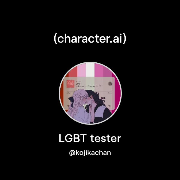 Chat with LGBT tester | character.ai | AI Chat, Reimagined–Your Words ...