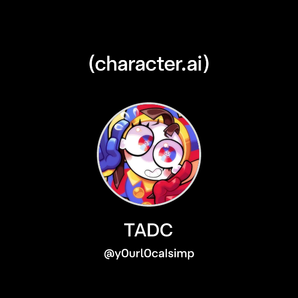 Chat with TADC | character.ai | AI Chat, Reimagined–Your Words. Your World.