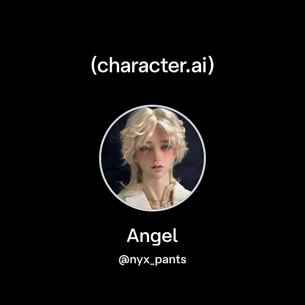 Chat with Angel | character.ai | Personalized AI for every moment of ...