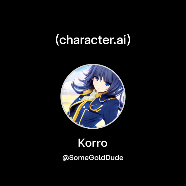 Chat with Korro | character.ai | Personalized AI for every moment of ...