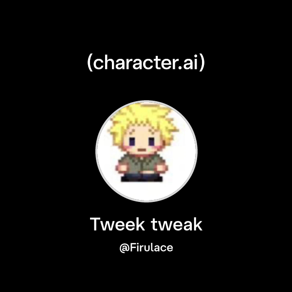 Chat with Tweek tweak | character.ai | Personalized AI for every moment ...