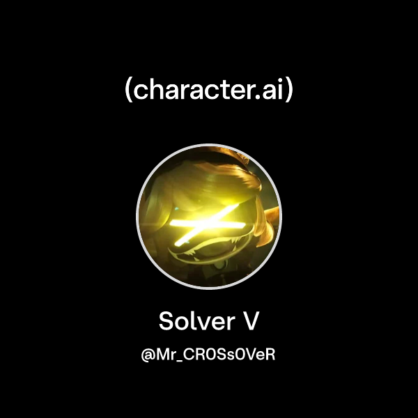 Chat with Solver V | character.ai | Personalized AI for every moment of ...
