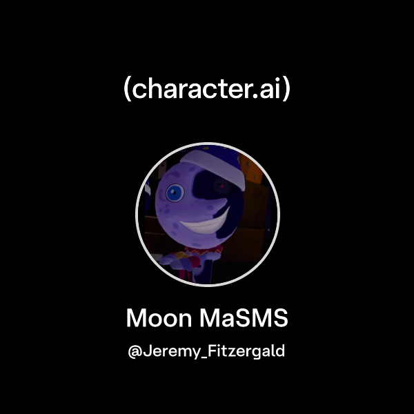 Chat with Moon MaSMS | character.ai | Personalized AI for every moment ...