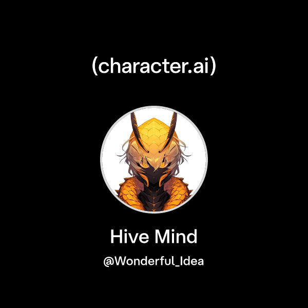 Chat with Hive Mind | character.ai | AI Chat, Reimagined–Your Words. Your World.