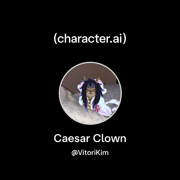 Chat with Caesar Clown | character.ai | AI Chat, Reimagined–Your Words. Your World.