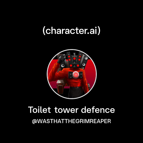 Chat with Toilet tower defence | character.ai | Personalized AI for ...
