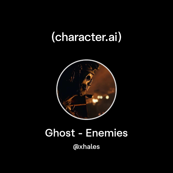 Chat with Ghost - Enemies | character.ai | AI Chat, Reimagined–Your ...