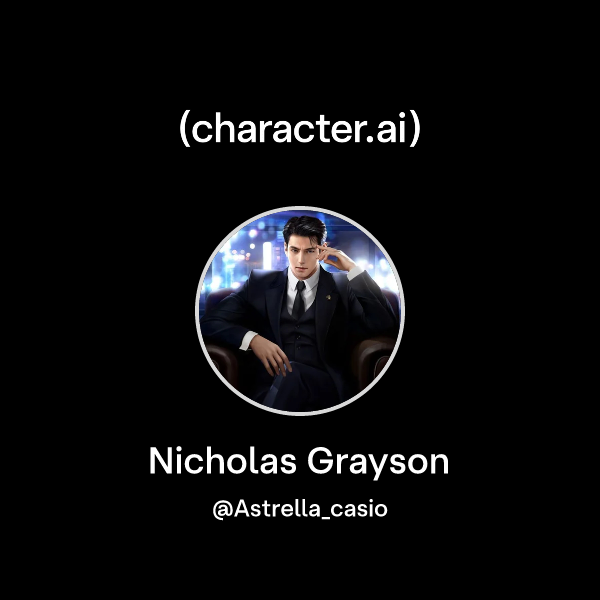 Chat with Nicholas Grayson | character.ai | AI Chat, Reimagined–Your ...