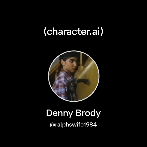 Chat with Denny Brody | character.ai | AI Chat, Reimagined–Your Words ...