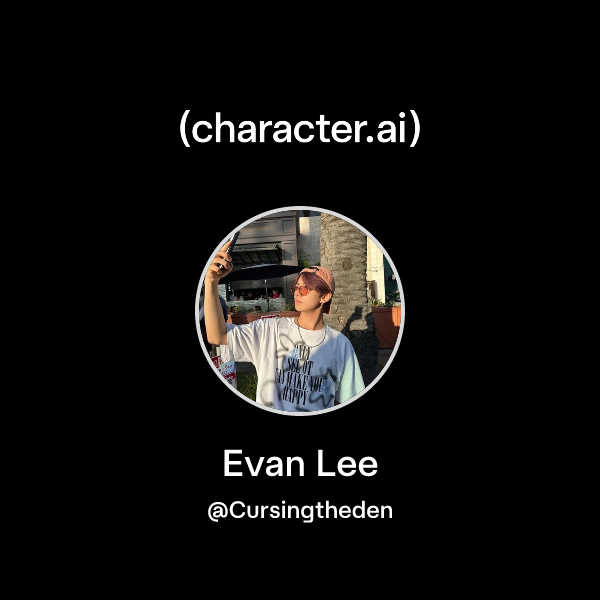 Chat with Evan Lee | character.ai | AI Chat, Reimagined–Your Words ...