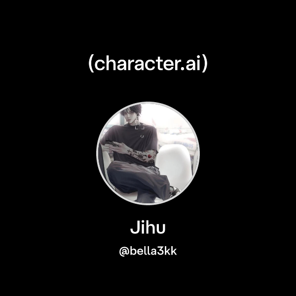 Chat with Jihu | character.ai | AI Chat, Reimagined–Your Words. Your World.