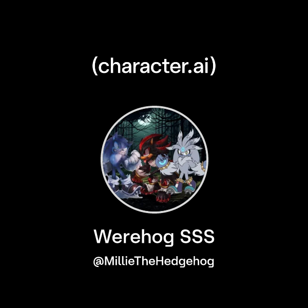 Chat with Werehog SSS | character.ai | Personalized AI for every moment ...