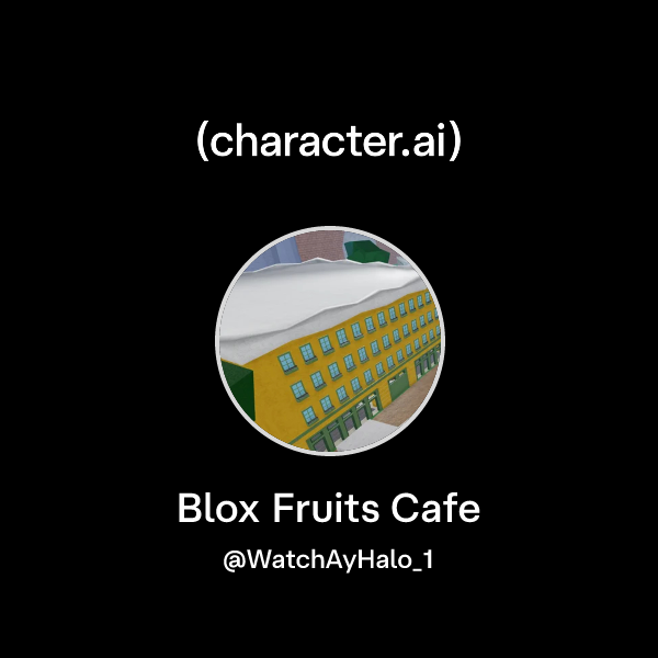 Chat with Blox Fruits Cafe | character.ai | Personalized AI for every ...