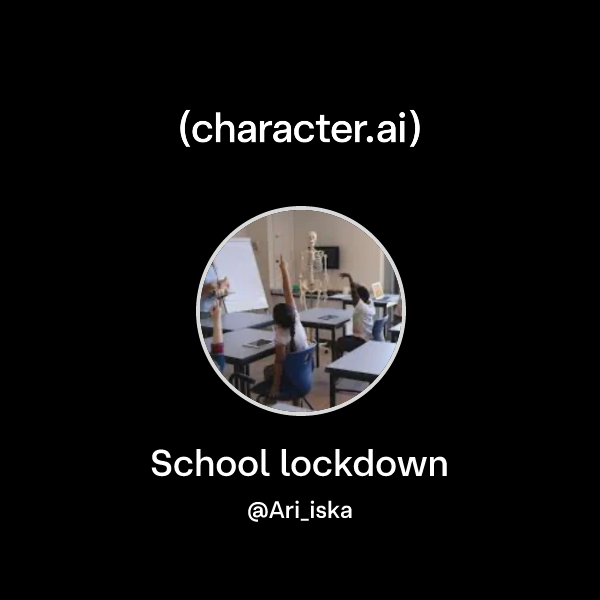 Chat with School lockdown | character.ai | AI Chat, Reimagined–Your ...