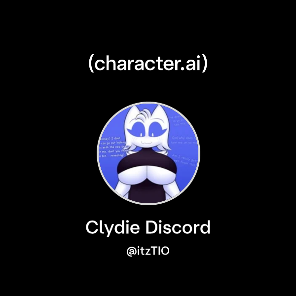 Chat with Clydie Discord | character.ai | AI Chat, Reimagined–Your ...