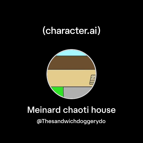 Chat with Meinard chaoti house | character.ai | AI Chat, Reimagined ...