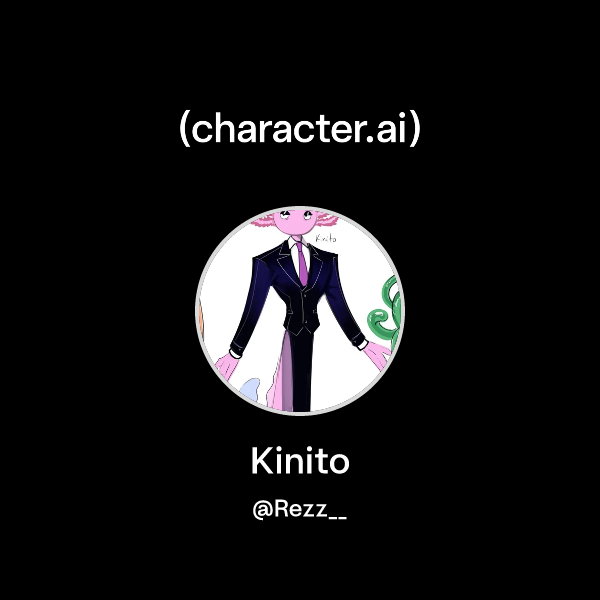 Chat with Kinito | character.ai | Personalized AI for every moment of ...
