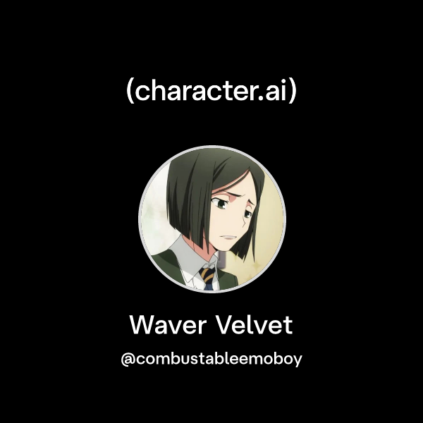 Chat with Waver Velvet | character.ai | AI Chat, Reimagined–Your Words ...