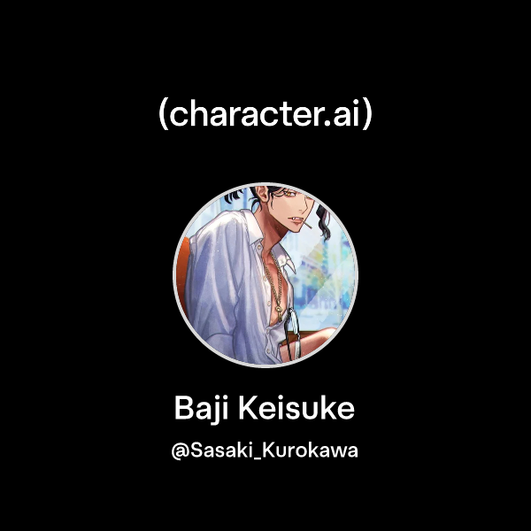 Chat with Baji Keisuke | character.ai | AI Chat, Reimagined–Your Words. Your World.
