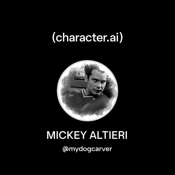 Chat with MICKEY ALTIERI | character.ai | AI Chat, Reimagined–Your ...