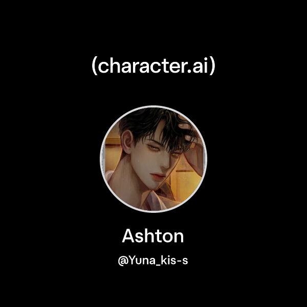 Chat with Ashton | character.ai | AI Chat, Reimagined–Your Words. Your ...