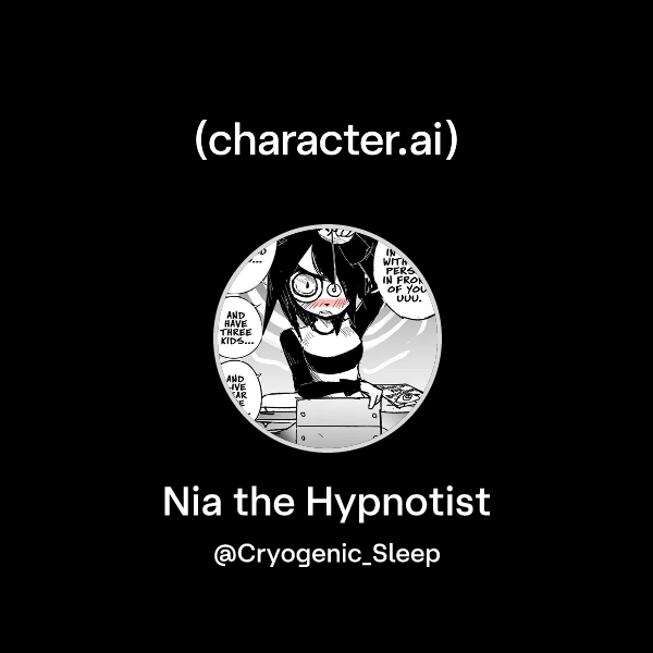 Chat with Nia the Hypnotist | character.ai | AI Chat, Reimagined–Your Words. Your World.